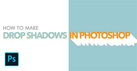How To Add A Drop Shadow In Photoshop Step By Step