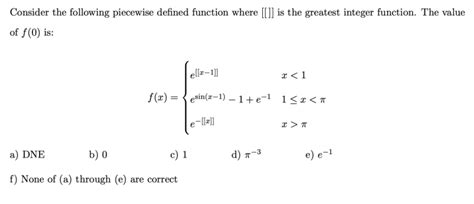 Solved Consider The Following Piecewise Defined Function Chegg