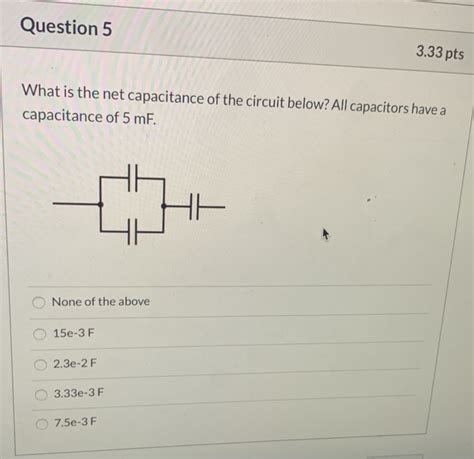 solved question 5 3 33 pts what is the net capacitance of
