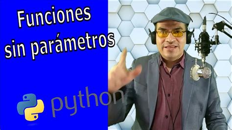 Clase 5 Python Funciones Sin Parámetros Youtube