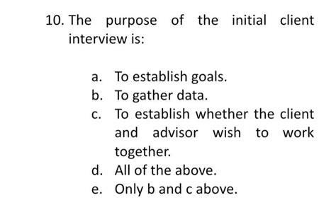 Solved 10 The Purpose Of The Initial Client Interview Is