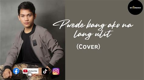 Pwede Bang Ako Nalang Ulit I Nathan Samonte Cover I Bugoy Drilon Youtube Music