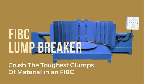 Fibc Big Bulk Bag Lump Breaker