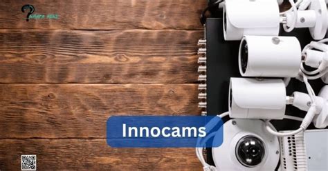 Innocams A Comprehensive Review In 2024