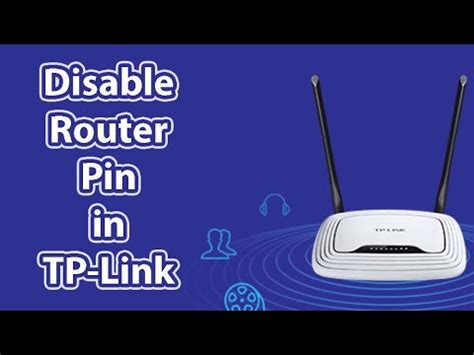 How To Disable Router Pin In TP Link TP Link Router Tutorial YouTube