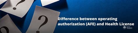 Difference Between Operating Authorization Afe And Health License