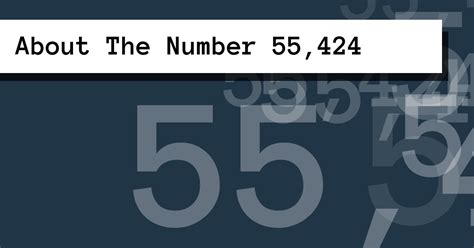 About The Number 55,424