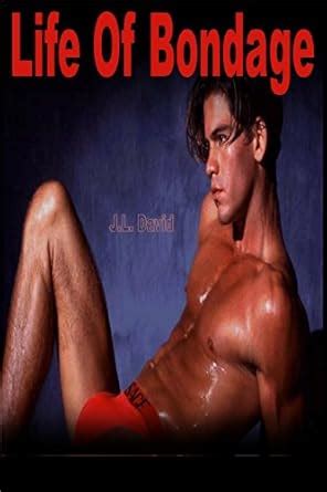 Life Of Bondage Gay Bdsm Erotica Kindle Edition By David Jl