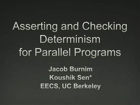 ppt asserting and checking determinism for parallel programs