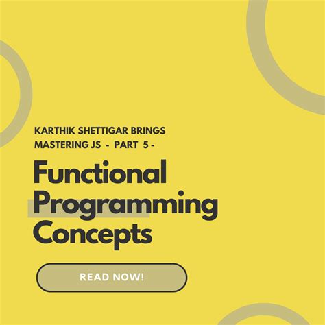 Mastering Javascript Part 5 —functional Programming Concepts By