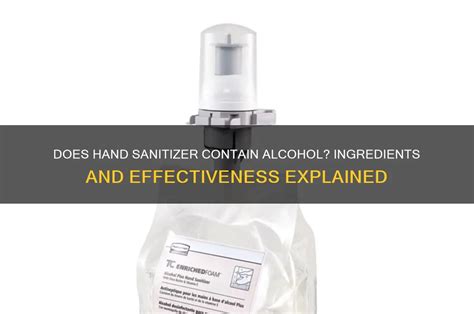 Does Hand Sanitizer Contain Alcohol Ingredients And Effectiveness