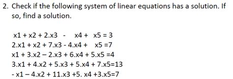 Solved Check If The Following System Of Linear Equations Chegg