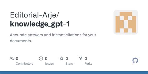 Github Editorial Arje Knowledge Gpt Accurate Answers And Instant Citations For Your Documents