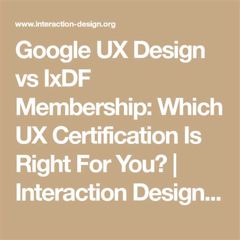 Google UX Design Vs IxDF Membership Which UX Certification Is Right For You Interaction