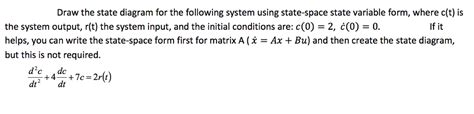 Solved Draw The State Diagram For The Following System Using Chegg