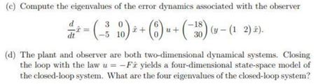 Solved C Compute The Eigenvalues Of The Error Dynamics