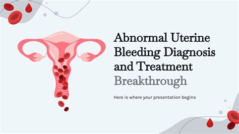 Abnormal Uterine Bleeding Diagnosis And Treatment