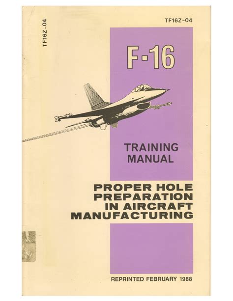 F 16 Training Manual Proper Hole Preparation In Aircraft Manufacturing