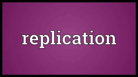 Replication Meaning