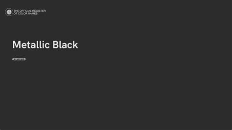 Metallic Black Color 2c2c2b The Official Register Of Color Names