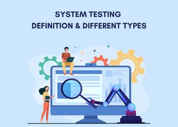 What Is System Testing Definition Different Types Bestarion