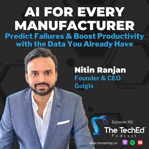 The Teched Podcast On Linkedin Manufacturing Industrialai Artificialintelligence Ai