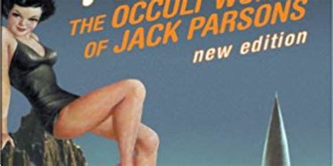 Review Of Sex And Rockets The Occult World Of Jack Parsons