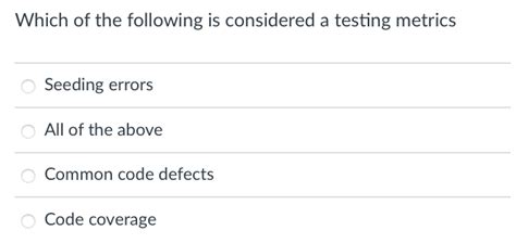Solved Which Of The Following Is Considered A Testing Chegg