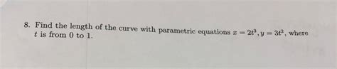 Solved Find The Length Of The Curve With Parametric Chegg
