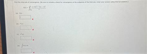 solved find the intervals of convergence be sure to