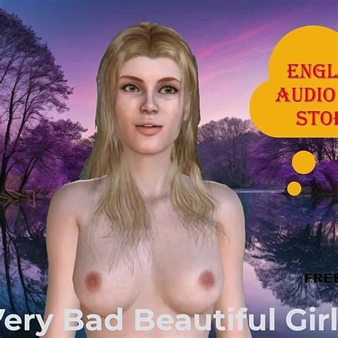A Very Bad Beautiful Girl Part 8 English Audio Sex Story Softcore