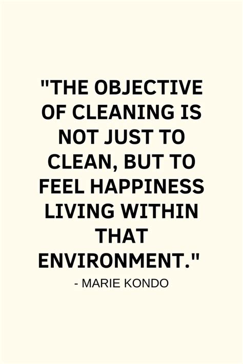 A Quote From Marie Kondo On The Subject Of Cleaning Is Not Just To Clean But To Feel Happiness