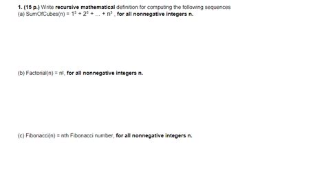 Solved 1 15 P Write Recursive Mathematical Definition