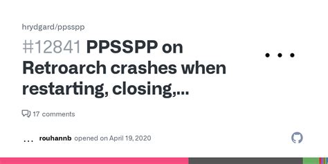 Ppsspp On Retroarch Crashes When Restarting Closing Loading Saving State Enabling Rewind