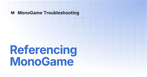 Referencing MonoGame MonoGame Troubleshooting
