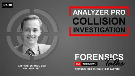 Analyzer Pro Collision Investigation Forensics Talks Ep 94 Ft Matthias Schmidt Eugene