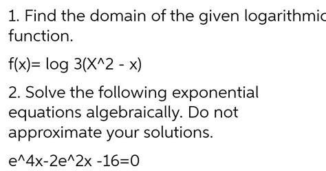 [answered] 1 find the domain of the given logarithmic function f x log