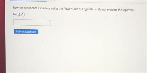 [solved] rewrite exponents as factors using the power rule of
