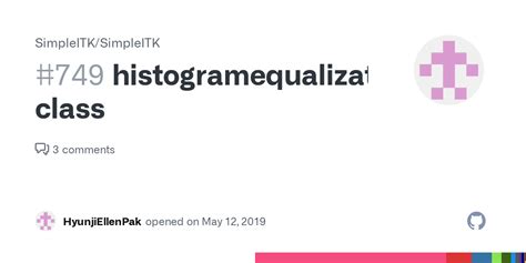 Histogramequalization Class Issue 749 SimpleITK SimpleITK GitHub