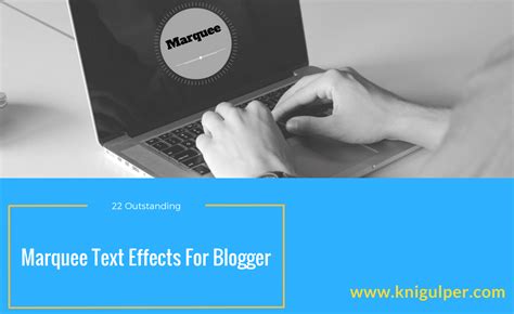 22 Outstanding Marquee Text Effects For Blogger Knigulper