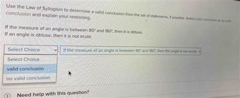 Solved Use The Law Of Syllogism To Determine A Valid Conclusion From The Set Of Statements If