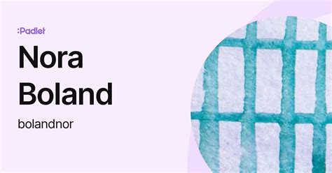 Nora Boland Bolandnor Profile Padlet
