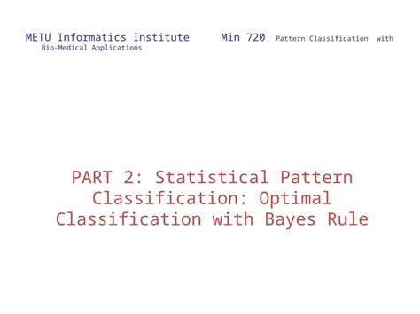 pptx part 2 statistical pattern classification optimal classification with bayes rule metu