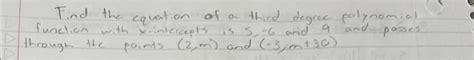 solved find the equation of a third degree polynomial