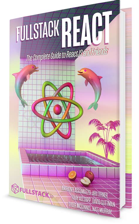 Fullstack React Book The Complete Guide To Reactjs And Friends