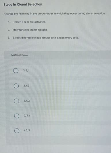 Solved Steps In Clonal Selectionarrange The Following In The
