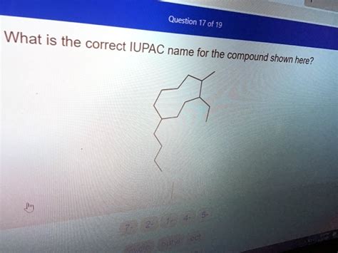 Solved Question 17 Of 19 What Is The Correct Iupac Name For The