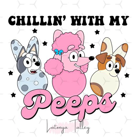 Chilling With My Easter Coco Bluey Peeps Png Inspire Uplift