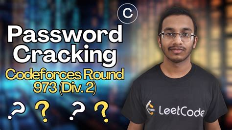 Password Cracking Codeforces Round 973 Div 2 C Youtube