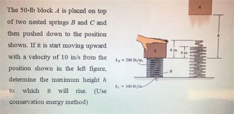 solved 6 in the 50 1b block a is placed on top of two nested